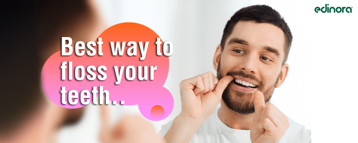Mastering the Art of Flossing: Your Guide to Healthy Teeth | Edinora ...
